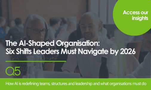 The AI-Shaped Organisation: Six Shifts Leaders Must Navigate in 2026 - Q5